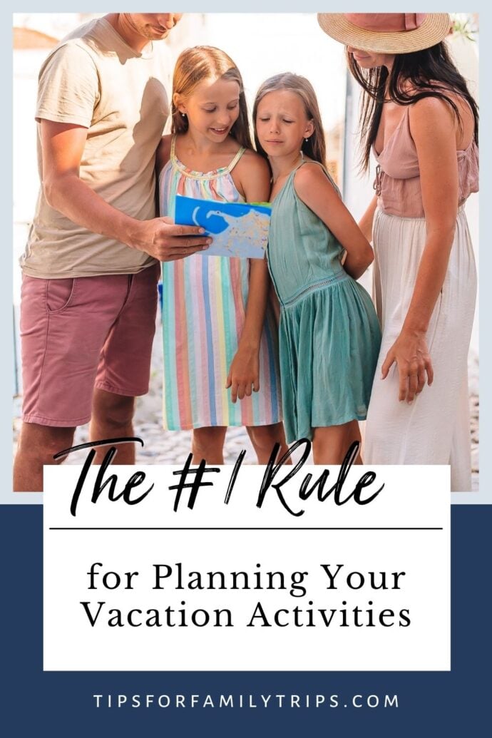 The #1 Rule for Planning Your Travel Itinerary - Tips For Family Trips